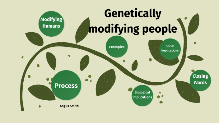 Genetic Modification by Angus Melville Smith on Prezi