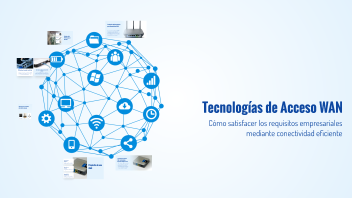 Tecnologías de Acceso WAN by alison m. on Prezi