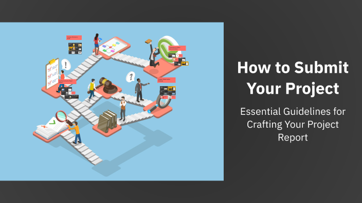 How to Submit Your Project by NANDANI PATEL on Prezi