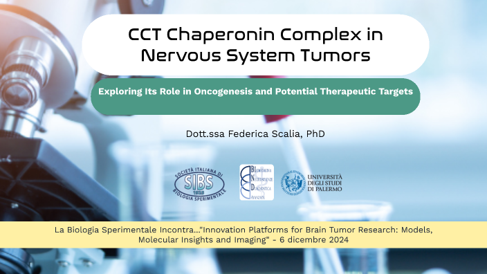 CCT Chaperonin Complex in Nervous System Tumors by Federica Scalia on Prezi