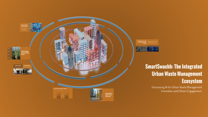 SmartSwachh: The Integrated Urban Waste Management Ecosystem by Jayant ...