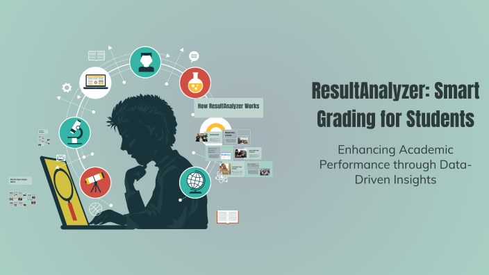 ResultAnalyzer: Smart Grading for Students by Mohd Tasleem on Prezi