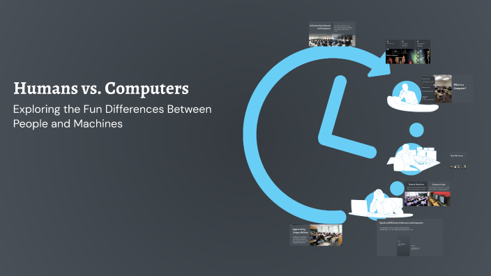 Humans vs. Computers by Stella Daroy on Prezi