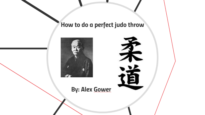 How to do a perfect judo throw by Alex gower on Prezi