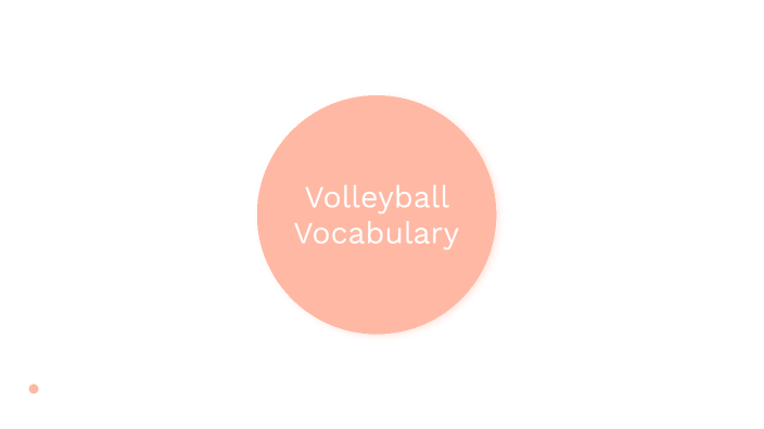 Volleyball Vocabulary by L Nav on Prezi