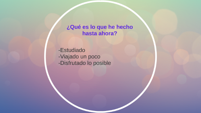 ¿Qué es lo que he hecho hasta ahora? by andrea dallas on Prezi