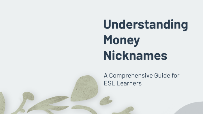 Understanding Money Nicknames by May Guo on Prezi