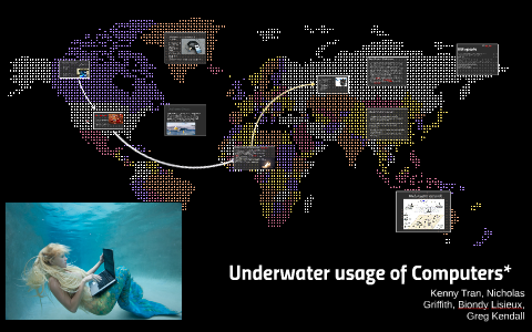 Underwater usage of Computers* by Kenny Tran