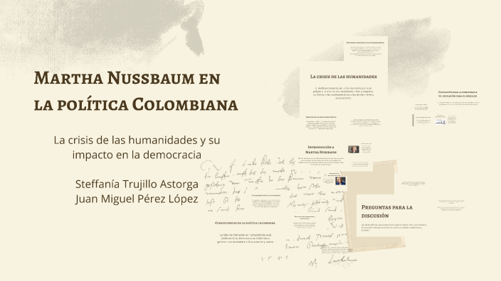 Martha Nussbaum en la política Colombiana by Steffanía Astorga on Prezi