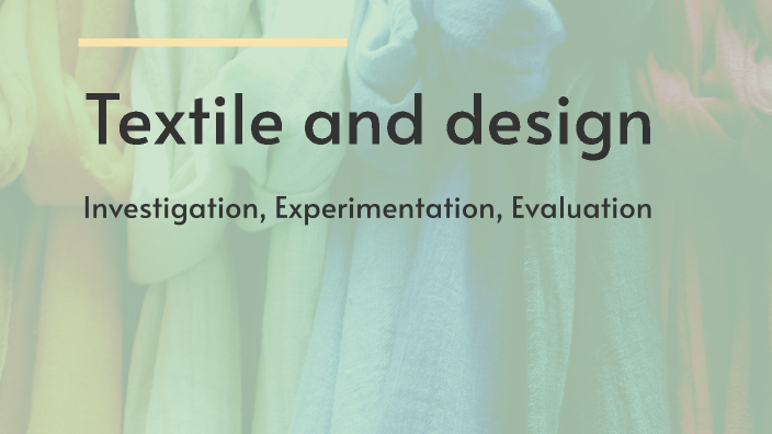 Textile Exploration by Jialing Wen on Prezi