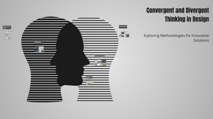 Convergent and Divergent Thinking in Design by nee var on Prezi