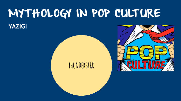 MYTHOLOGY IN POP CULTURE by Roberta Jullieth on Prezi