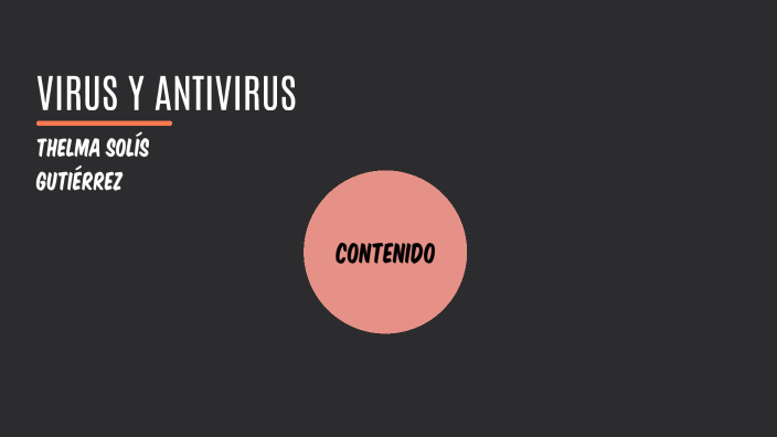 VIRUS Y ANTIVIRUS by Thelma Solís on Prezi