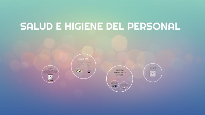 SALUD E HIGIENE DEL PERSONAL by Alejandro Leza on Prezi