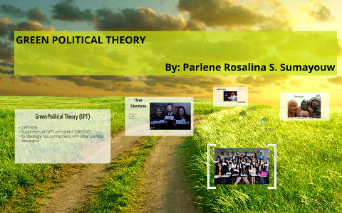 GREEN POLITICAL THEORY by on Prezi