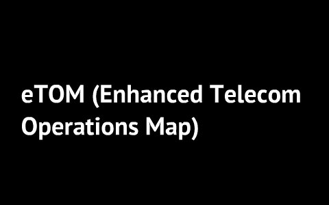 eTOM (Enhanced Telecom Operations Map) by JORGE ALBERTO LEON TABLADA on ...