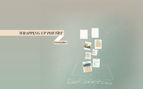 WRAPPING UP POETRY by Laura Quiroz on Prezi
