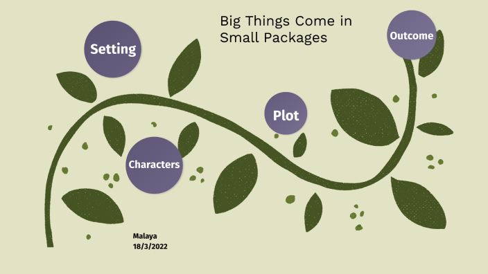 Big Things Come in Small Packages by Malaya Centeno on Prezi