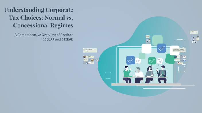 Understanding Corporate Tax Choices: Normal vs. Concessional Regimes by ...