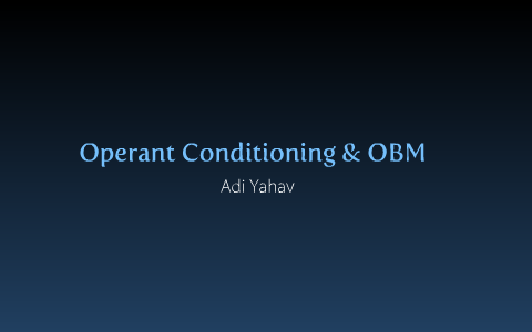 Operant Conditioning by Adi Yahav on Prezi