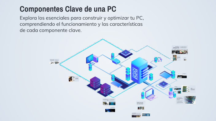 Componentes Clave de una PC by Benjamin Magana on Prezi