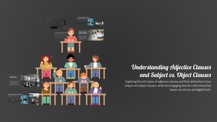 Understanding Adjective Clauses and Subject vs. Object Clauses by ...