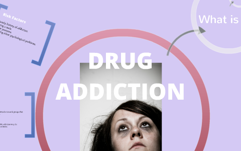 Drug Addiction by Katie Isbell on Prezi
