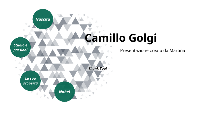 Camillo Golgi by Martina Baldi on Prezi