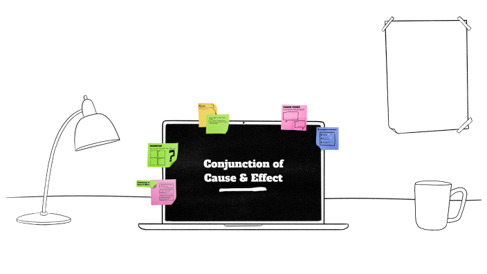 English PPT Conjunction of Cause Effect by MyaHZ on Prezi