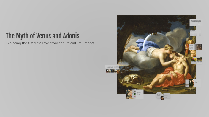 The Myth of Venus and Adonis by julia marcucci on Prezi