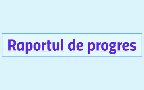 Raportul de progres by Serban Coza on Prezi