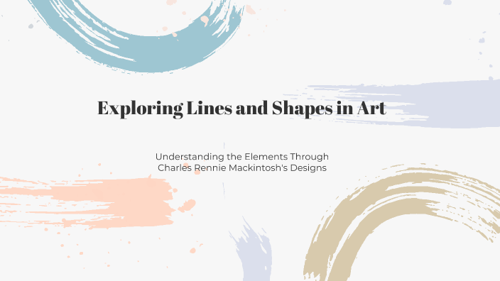 Exploring Lines and Shapes in Art by Emma Burton on Prezi