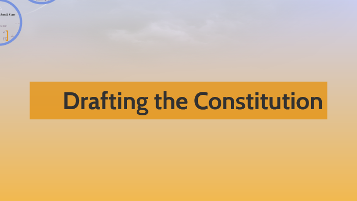 Drafting/Ratifying the Constitution by Cameron Mattoon on Prezi