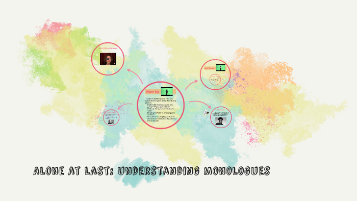 Alone at Last: Understanding monologues by Matthew Jimenez