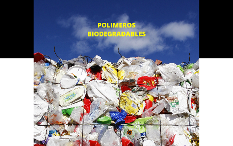 Polímeros Biodegradables by Alexia Torres on Prezi