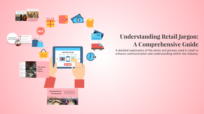 Understanding Retail Jargon: A Comprehensive Guide by Somesh Pal on Prezi