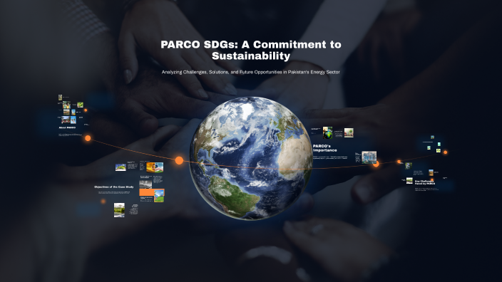 PARCO SDGs: A Commitment to Sustainability by MUHAMMAD MUSTAFA MUBASHIR on Prezi