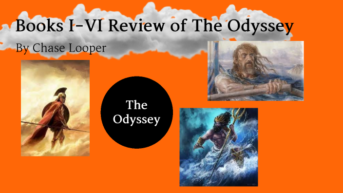 The Odyssey Books 1-6 Review by Chase Looper on Prezi