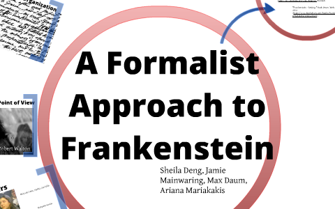 A Formalist Approach to Frankenstein by Sheila Deng on Prezi