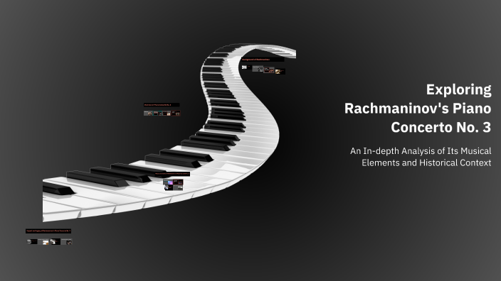 Exploring Rachmaninov's Piano Concerto No. 3 by Nathaniel Leung on Prezi