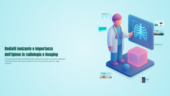 Radiatii ionizante e importanza dell'igiene in radiologia e imaging by ...