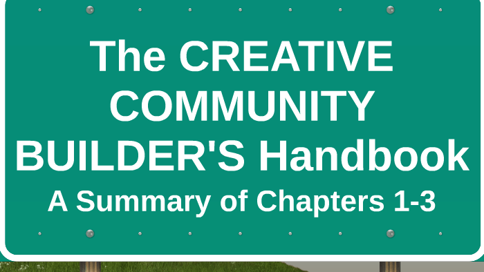 The CREATIVE COMMUNITY BUILDER'S Handbook by Taylor Black on Prezi