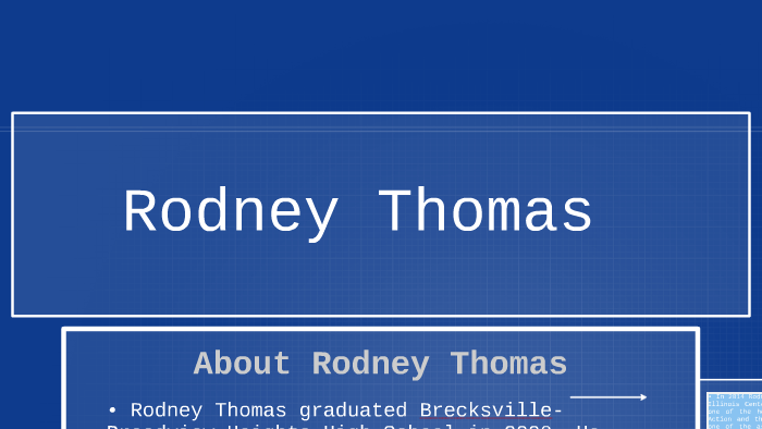 About Rodney Thomas by Rodney Thomas on Prezi