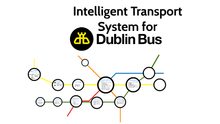Intelligent Transport System for Dublin Bus by Robert Schuler on Prezi