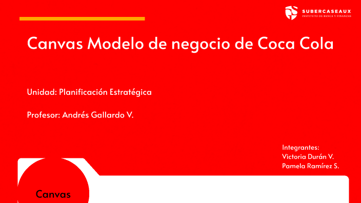Modelo de negocio de Coca Cola by Pamela Ramirez Saez on Prezi