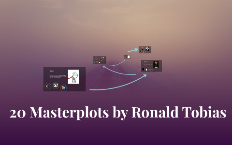 20 Masterplots by Ronald Tobias by Christina Roldan on Prezi
