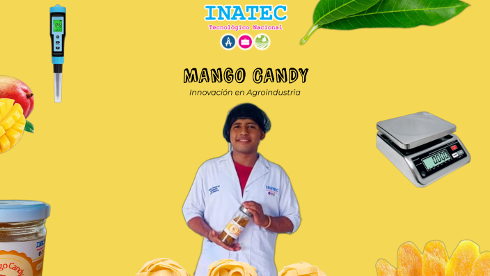 MANGO CANDY by Manuel Alejandro Porras Jarquin on Prezi