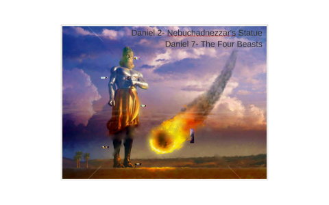 Daniel 2 and 7- The Statue and the Beasts by