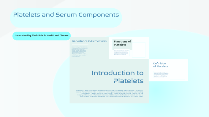 Platelet Functions and Serum Components by ahmed alhamed on Prezi