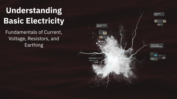 Understanding Basic Electricity by Amit kumar on Prezi
